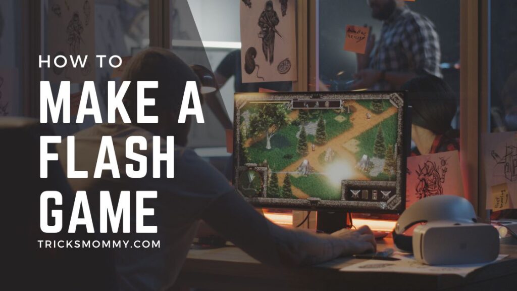 How to Make a Flash Game in 7 Steps